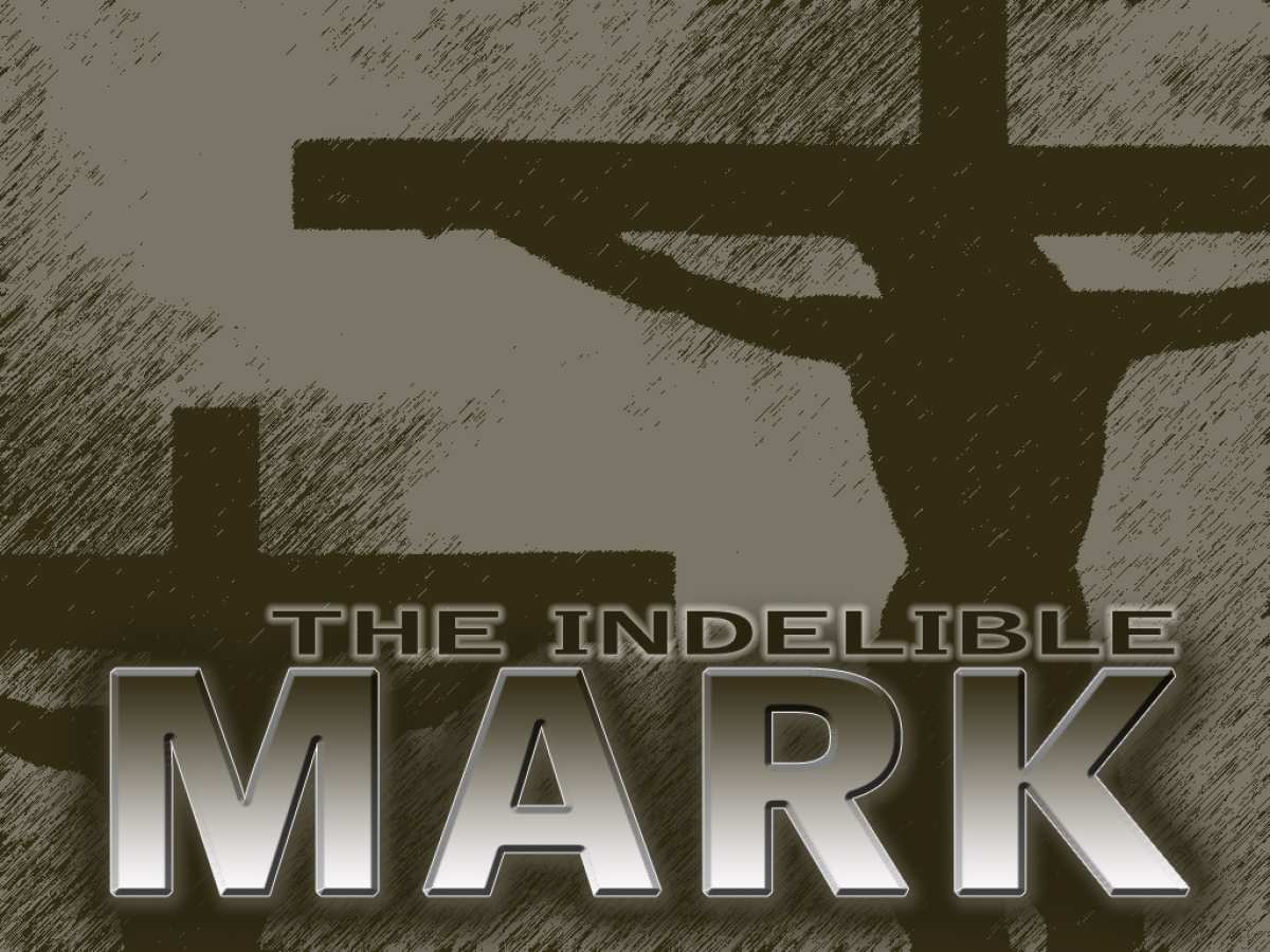 'The Indelible Mark' - sermon by Perry Brown from June 29th, 2008 ...