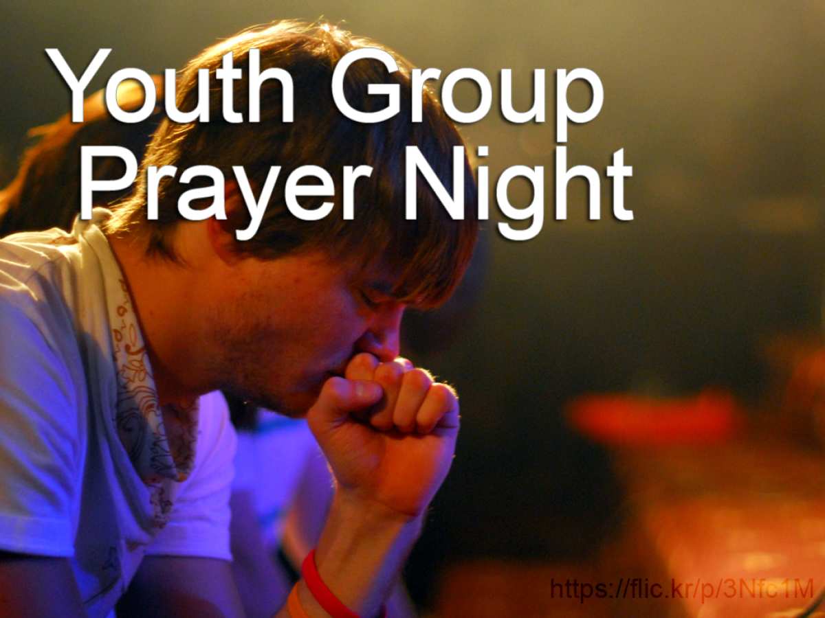 Youth Group Prayer Night - Tuesday, June 28th, 2016 - 7:00 pm ...